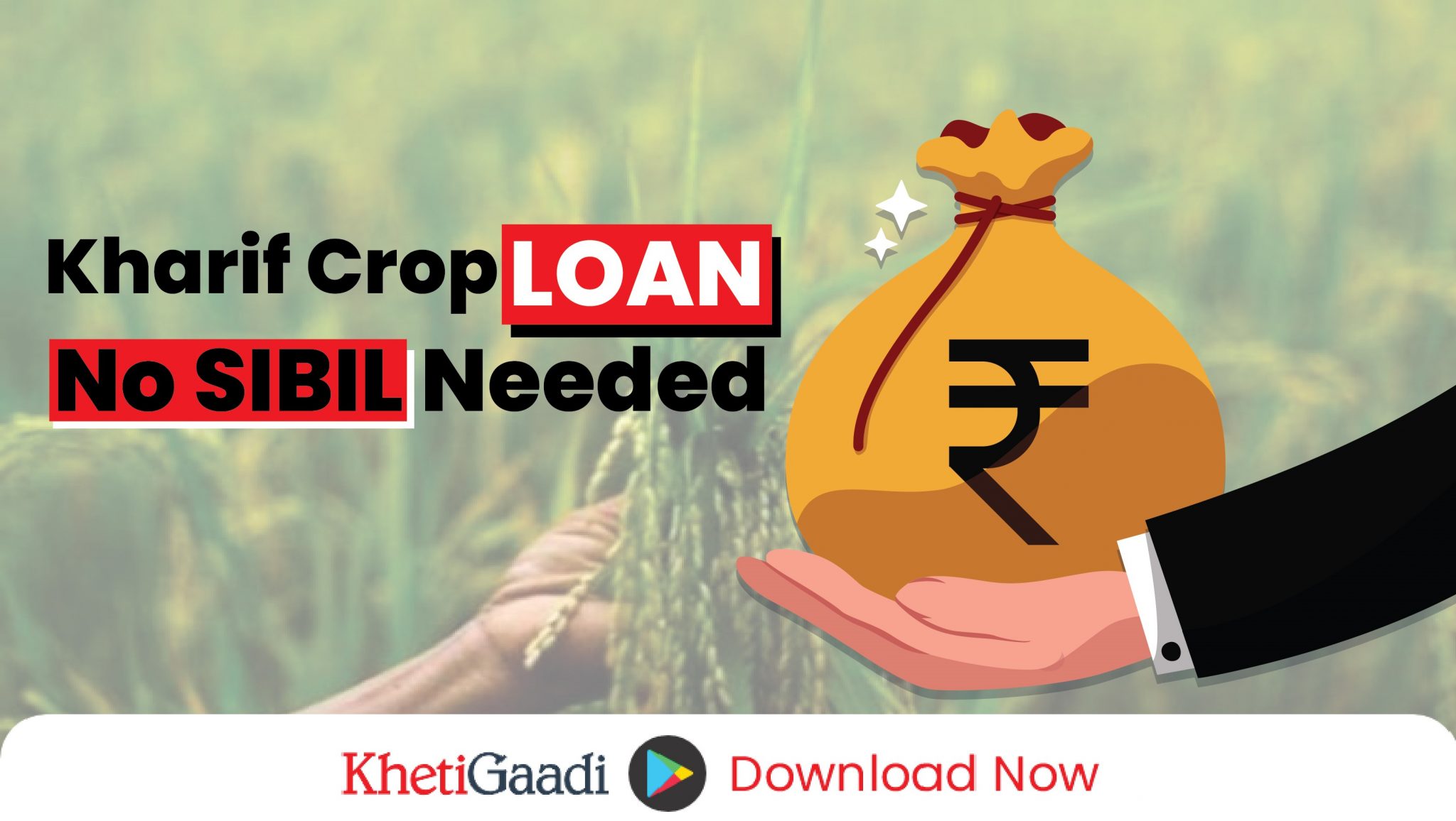 Cibil Score Not Needed - Get Kharif Crop Loan Easily