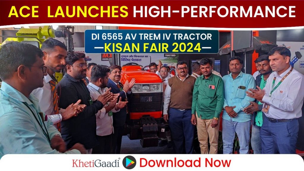 KISAN Fair 2024: ACE Launches Powerful DI 6565 AV Tractor